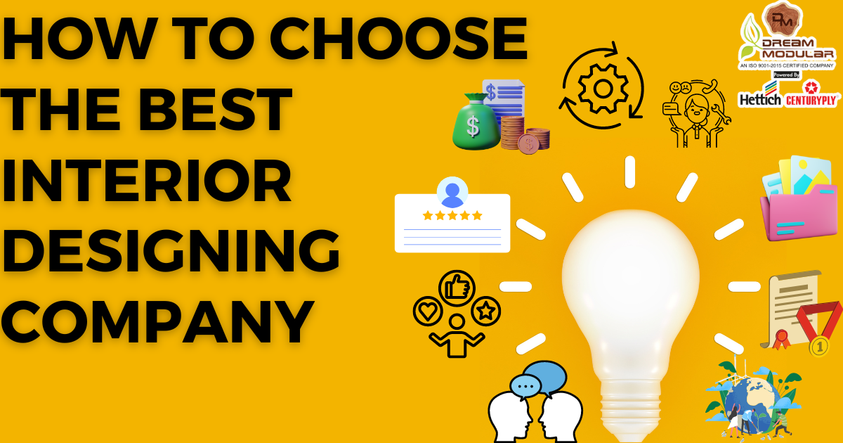 How to Choose the Best Interior Designing Company - Dream Modular Top ...